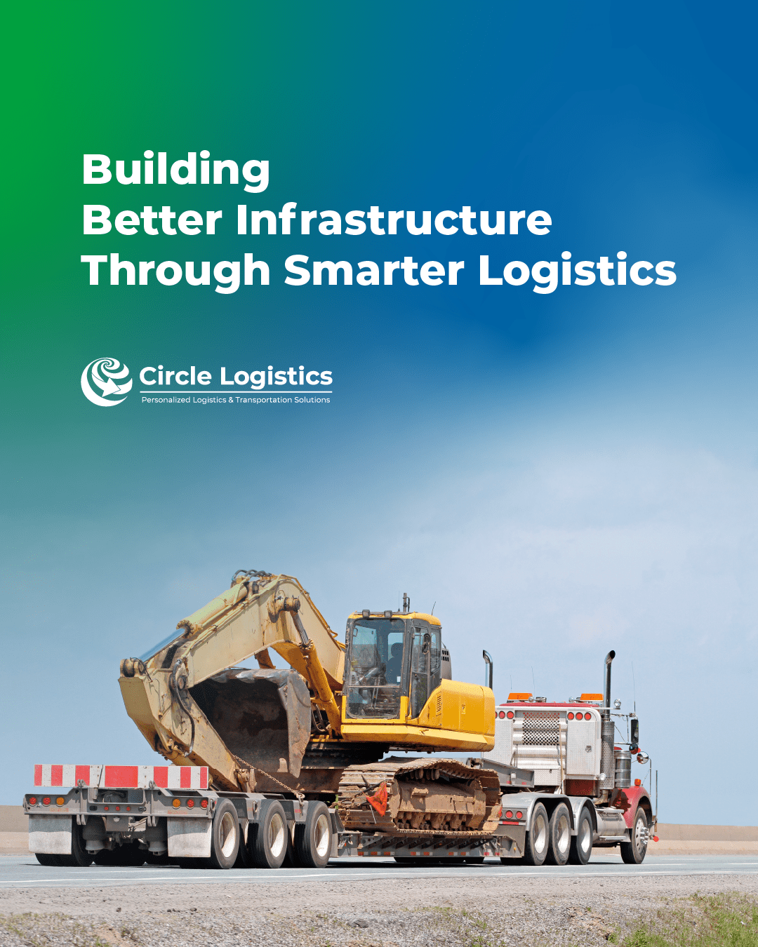 Smarter Logistics for Infrastructure Success - Circle Logistics